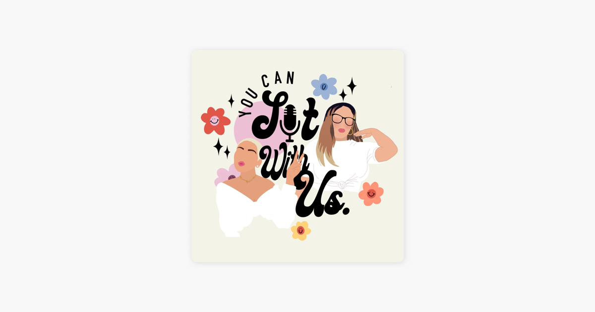 ‎You Can Sit With Us op Apple Podcasts