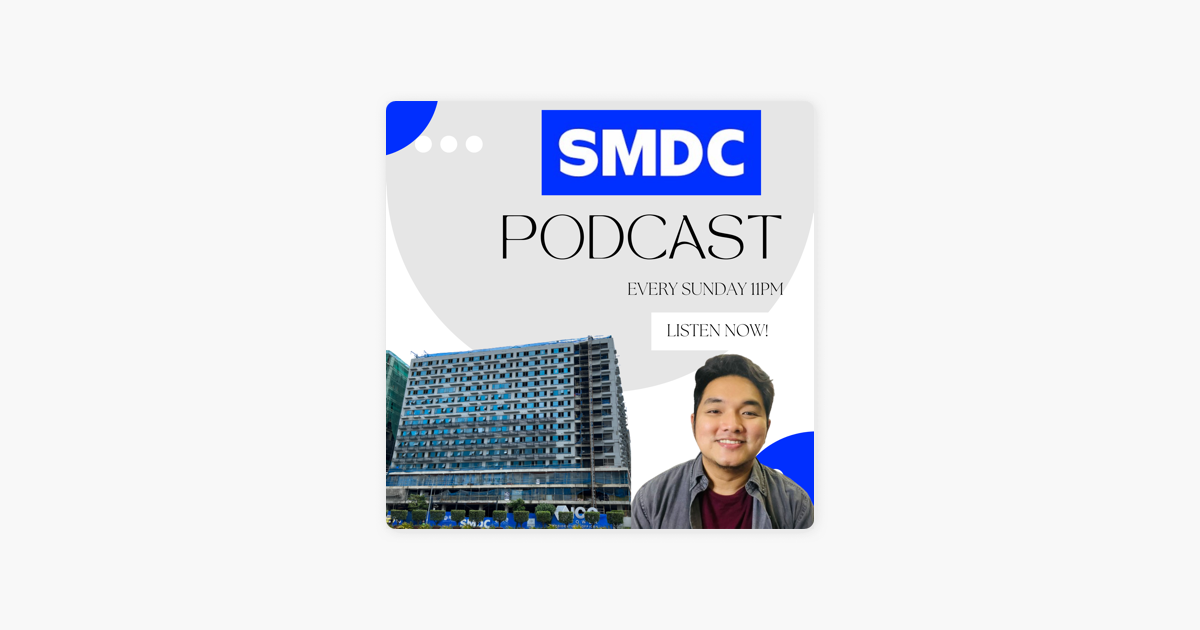 ‎JUSTINE ARTIEDA-SMDC PODCAST on Apple Podcasts