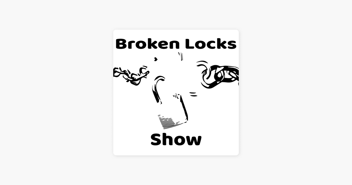 ‎Broken Locks on Apple Podcasts