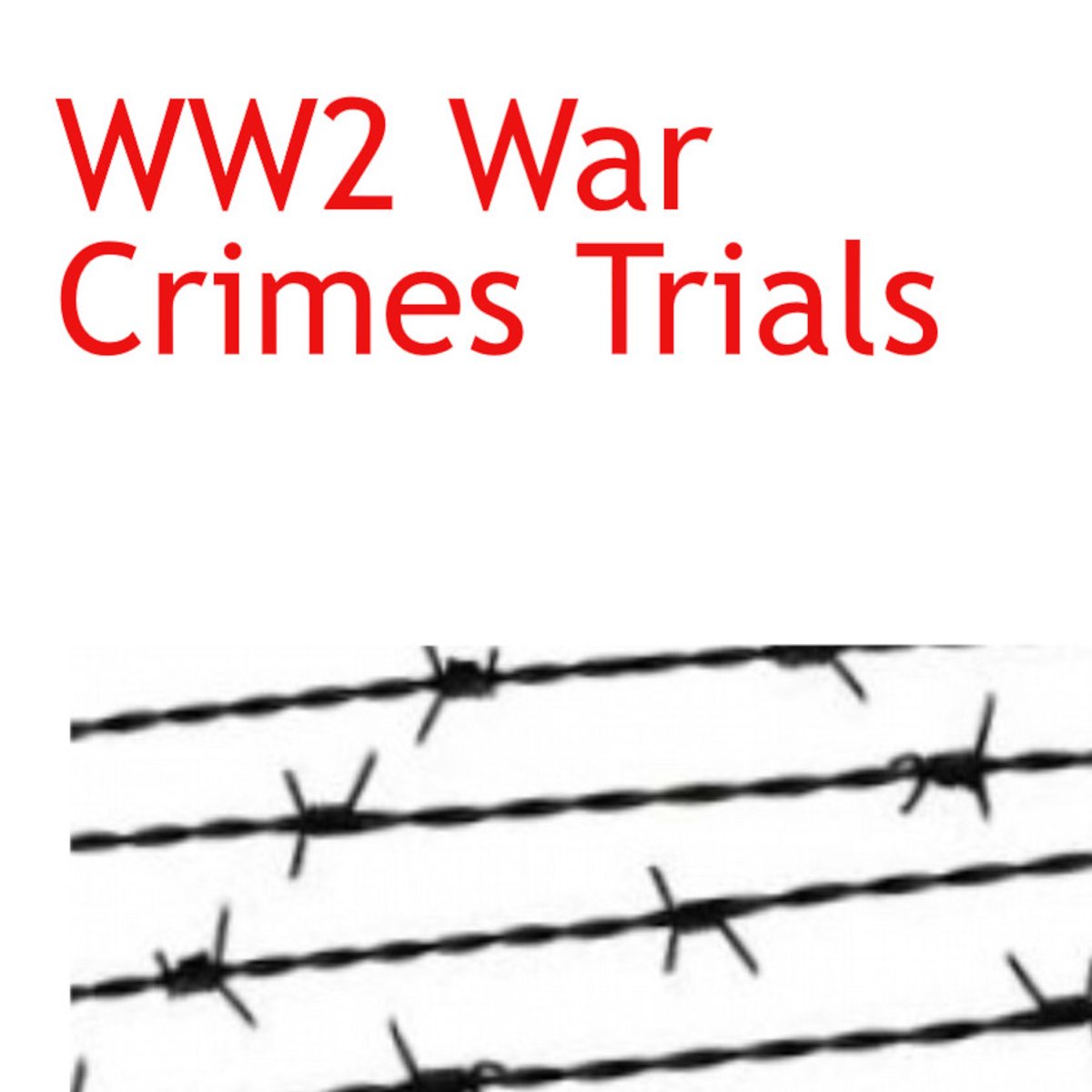 WW2 War Crimes Trials - Podcast - Apple Podcasts