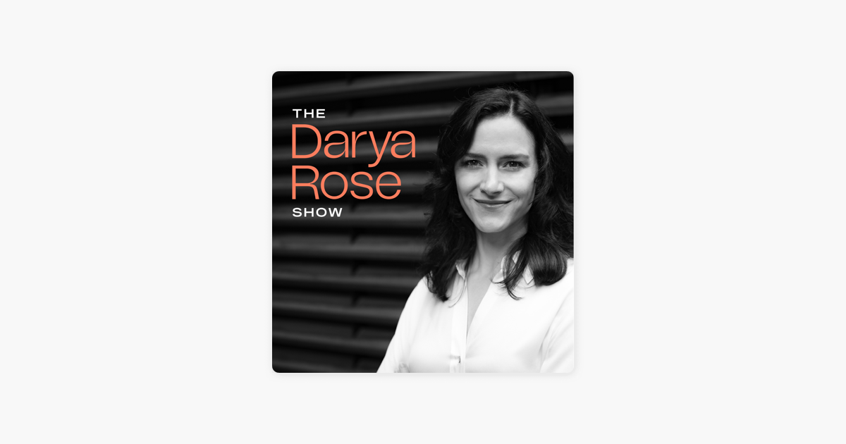 ‎The Darya Rose Show on Apple Podcasts