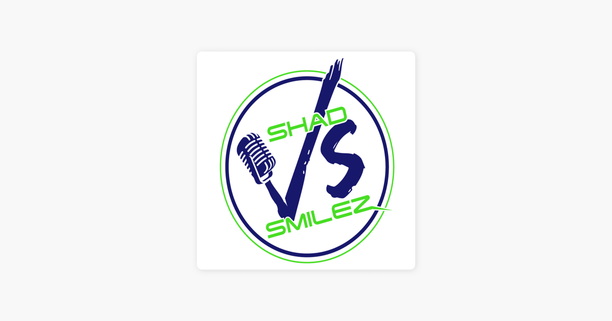 ‎Shad Vs. Smilez/Music Mpulse en Apple Podcasts