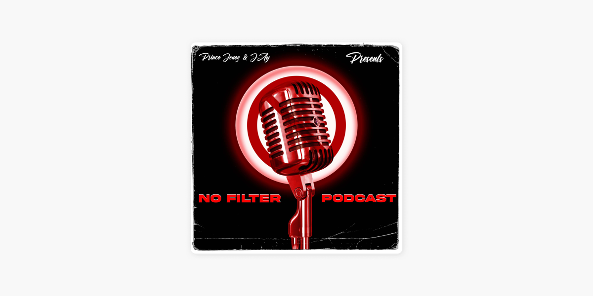 ‎No Filter Podcast on Apple Podcasts