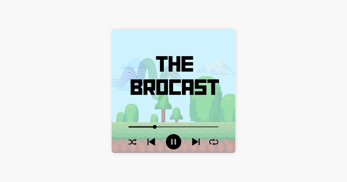 ‎The BroCast on Apple Podcasts