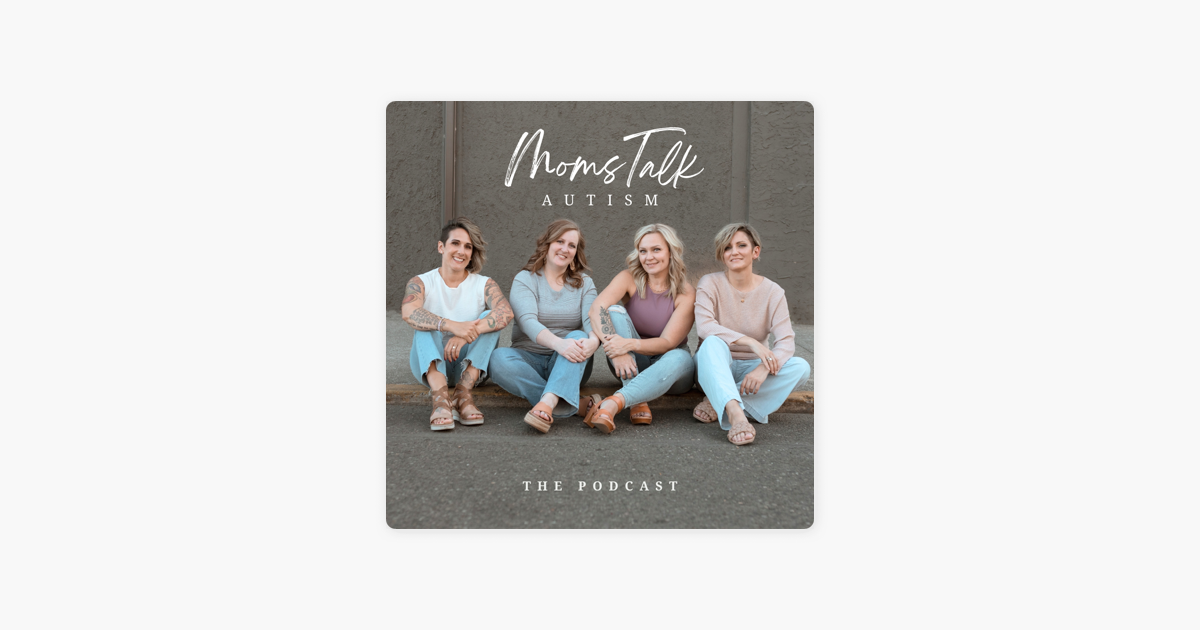 ‎Moms Talk Autism, Parenting Autism, ADHD, Special Needs on Apple Podcasts