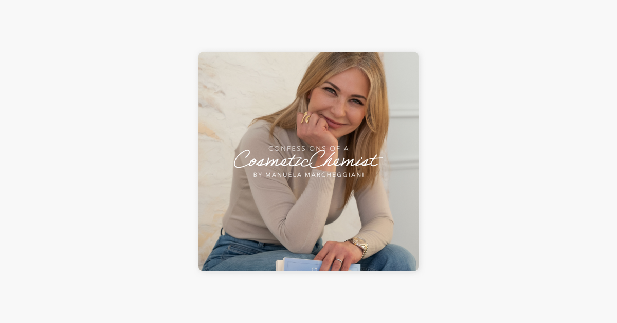 ‎Confessions of a Cosmetic Chemist sur Apple Podcasts