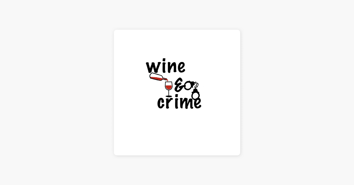 ‎Wine & Crime on Apple Podcasts