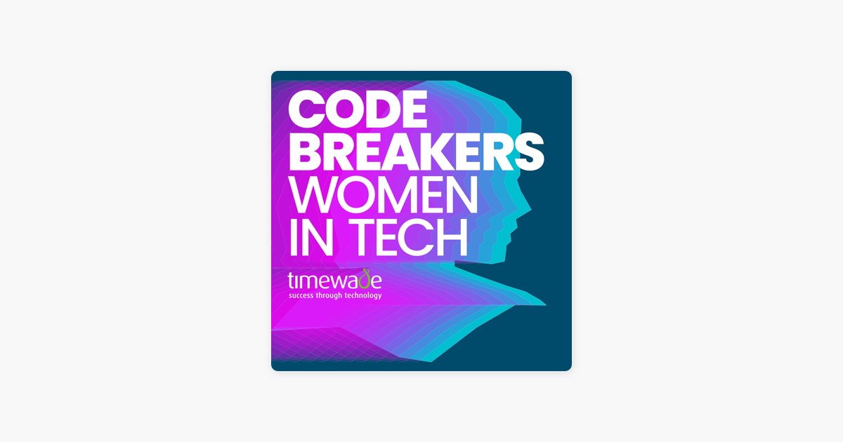 ‎Code Breakers: Women in Tech on Apple Podcasts