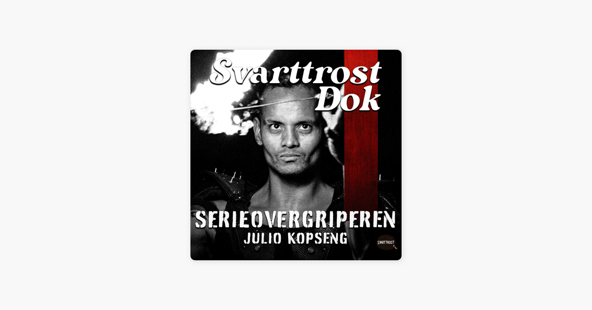 ‎Serieovergriperen Julio Kopseng on Apple Podcasts