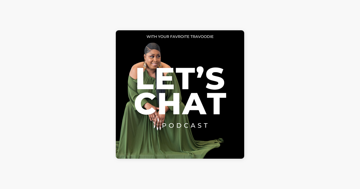 ‎Hey Travoodies, Let's Chat! on Apple Podcasts
