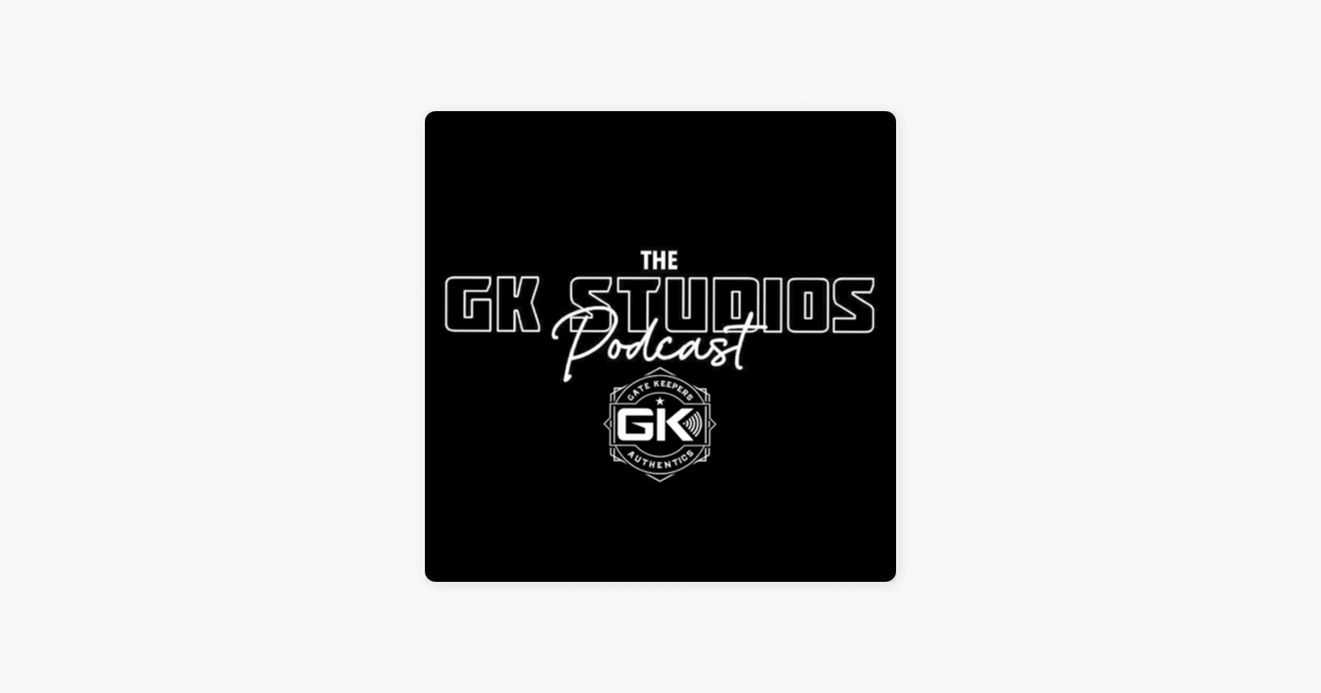 ‎GK Studios Podcast sur Apple Podcasts