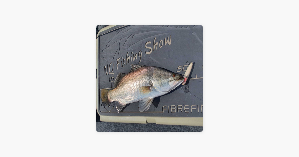 ‎NQ Fishing Show Podcast on Apple Podcasts