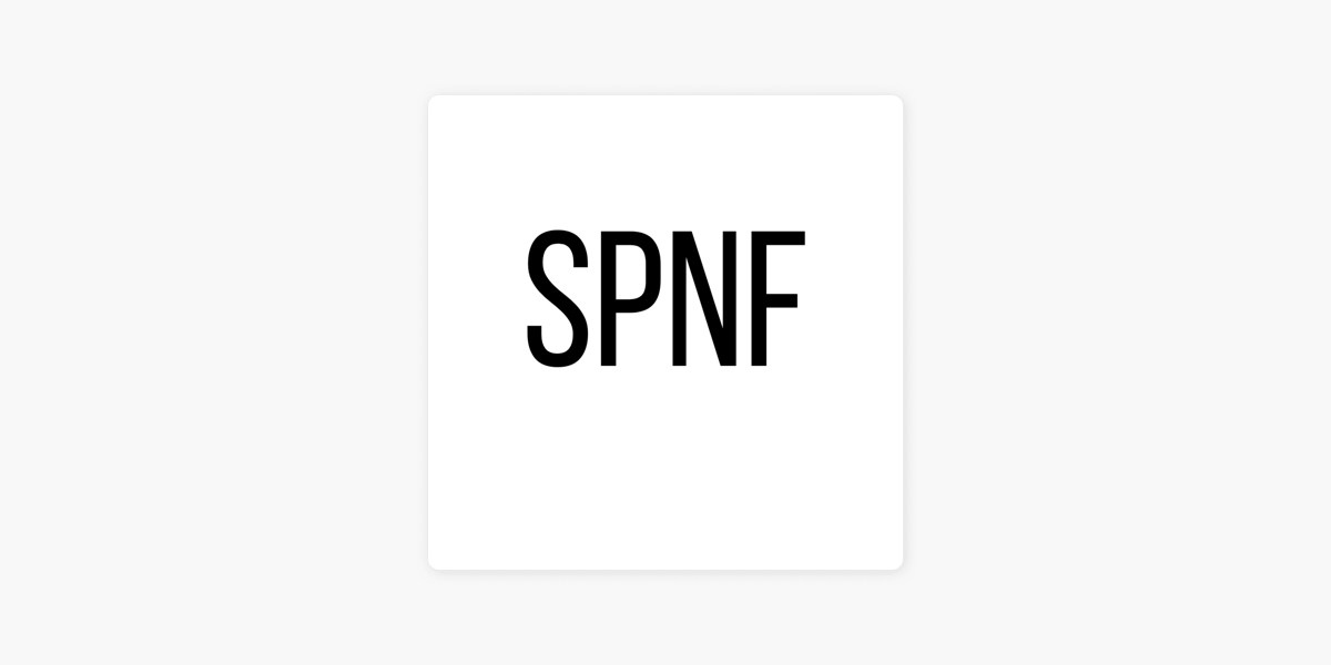 ‎SPNF on Apple Podcasts