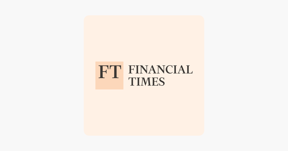 ‎Financial Times on Apple Podcasts