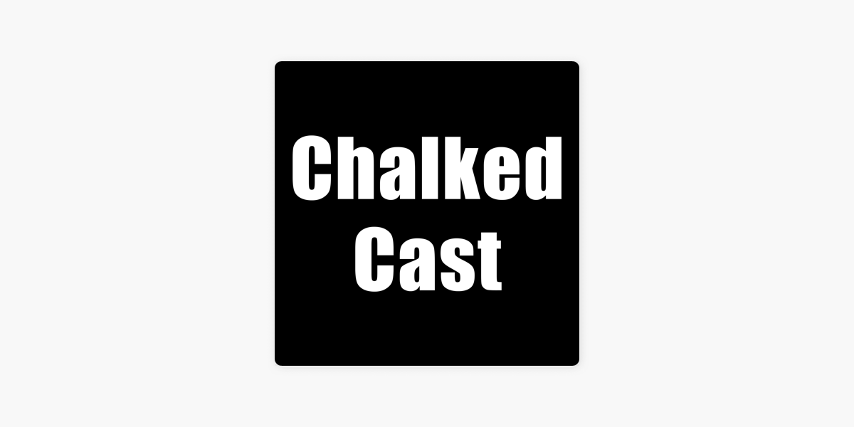 ‎Chalked Cast on Apple Podcasts