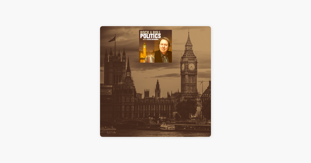 ‎Rock & Roll Politics with Steve Richards: Where’s the passionate anger ...