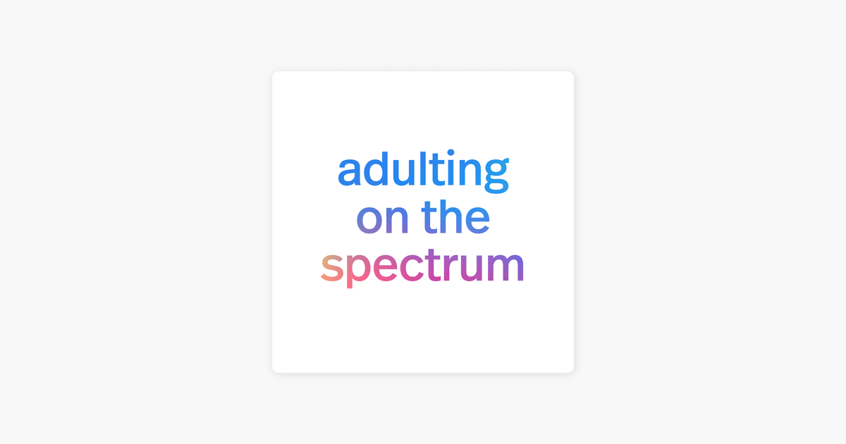 ‎Adulting on the Spectrum: Kim Bass & Claudia Zevallos on Casting ...