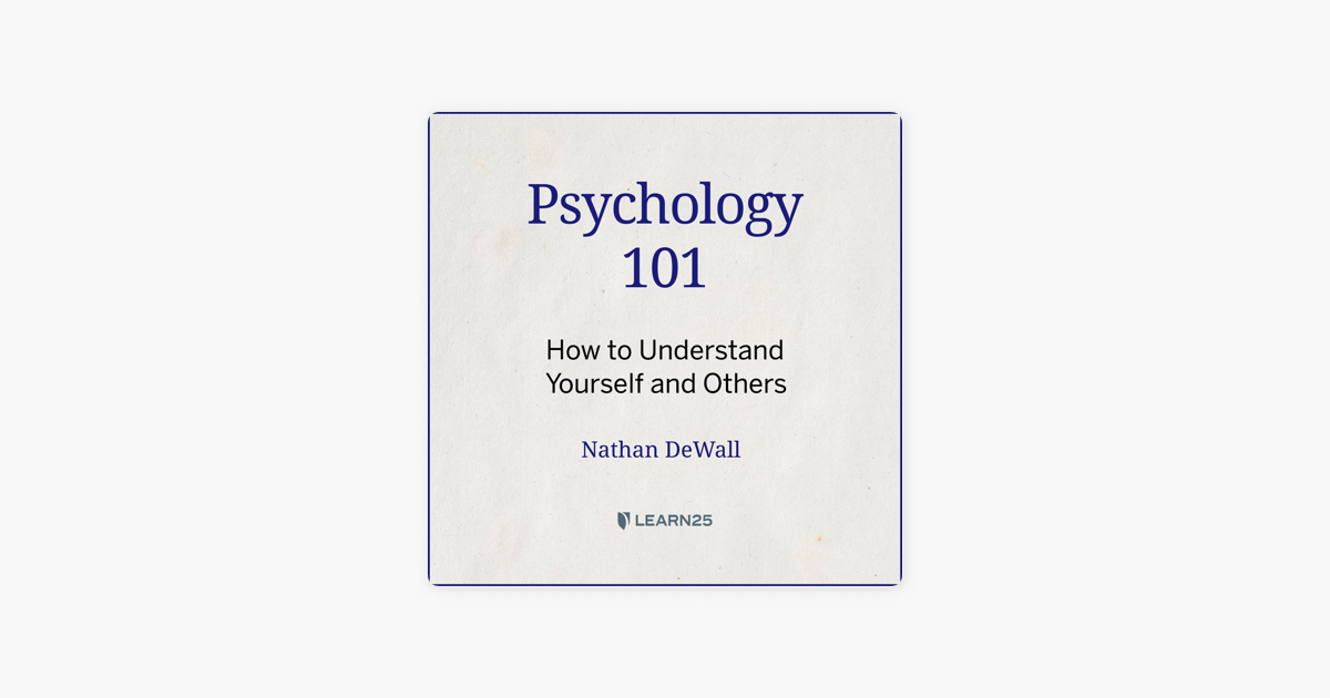 ‎Psychology 101: How to Understand Yourself and Others on Apple Podcasts