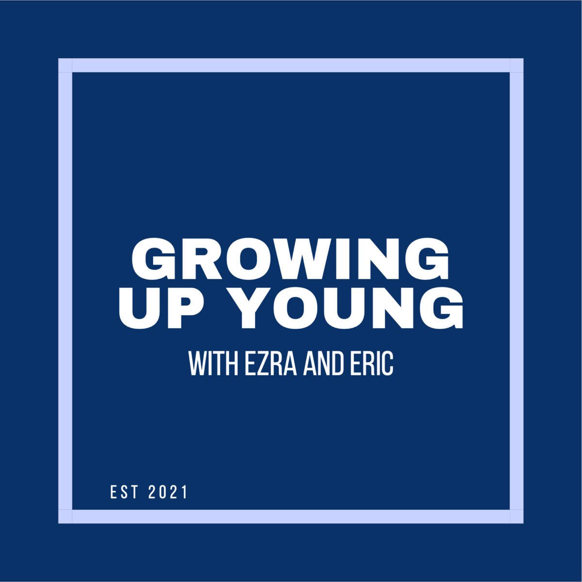 Growing Up Young Podcast - Podcast- Apple Podcasts