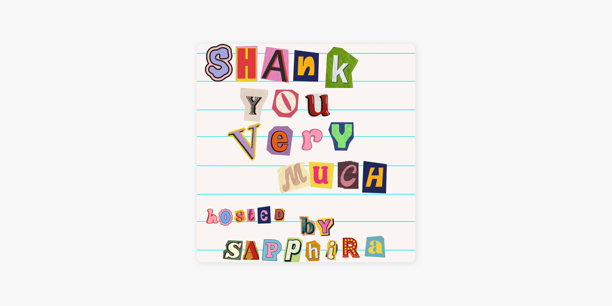 ‎Shank You Very Much on Apple Podcasts