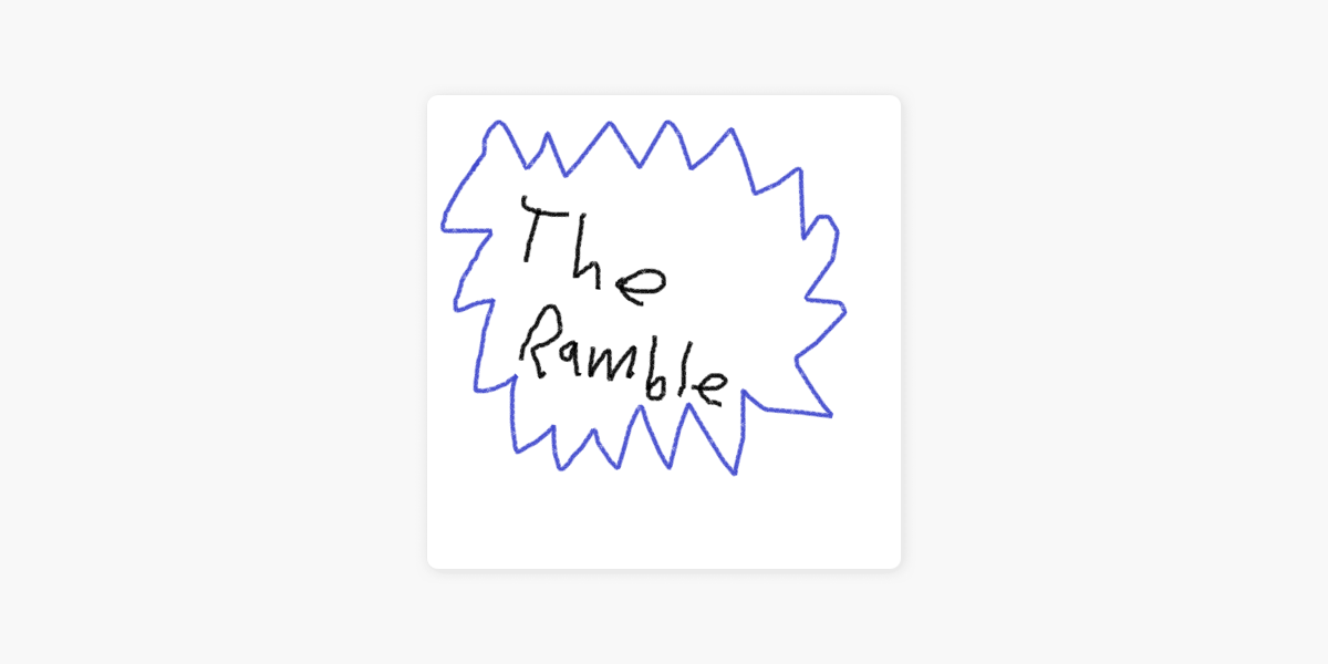 ‎The Ramble on Apple Podcasts