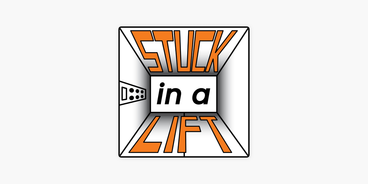 ‎Stuck In A Lift on Apple Podcasts