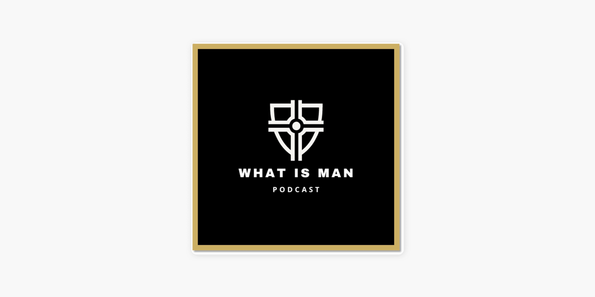 ‎What is man on Apple Podcasts