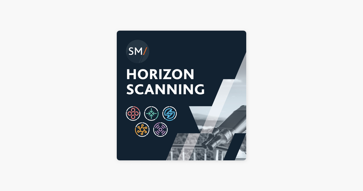 Horizon Scanning: Horizon Scanning 2024 Launch Series – Intro Episode ... Horizon Scanning: Horizon Scanning 2024 Launch Series – Intro Episode ...