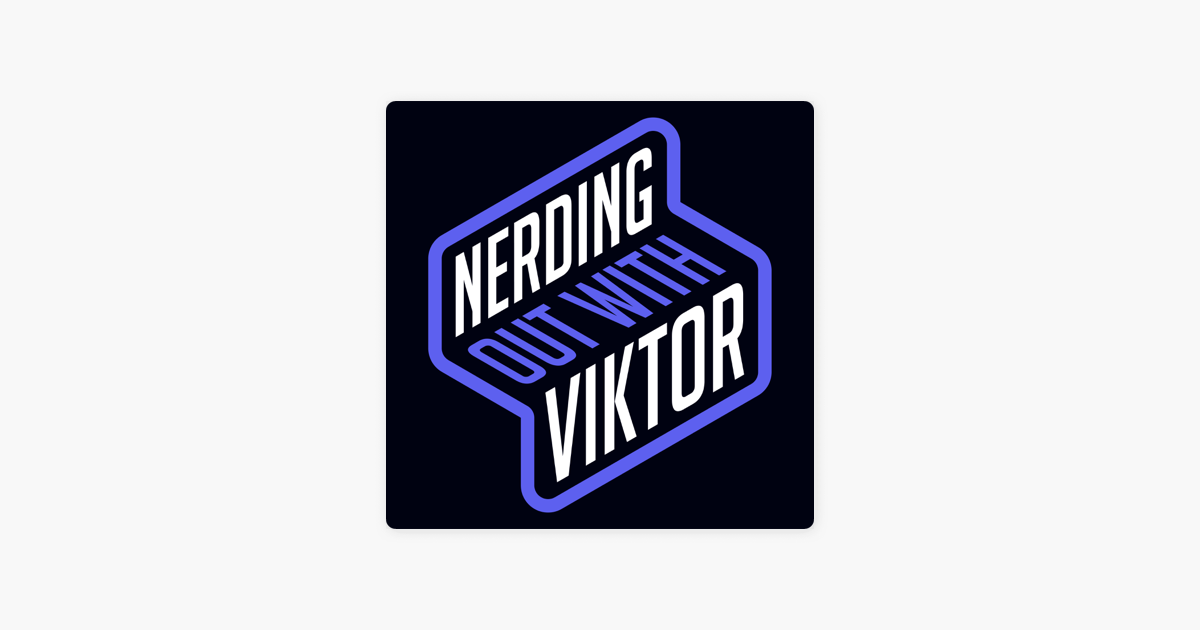 ‎Nerding Out with Viktor on Apple Podcasts