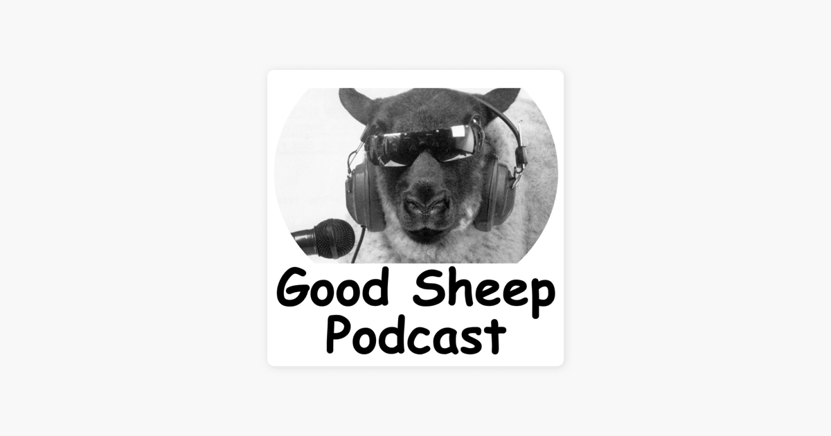 ‎Good Sheep Podcast on Apple Podcasts