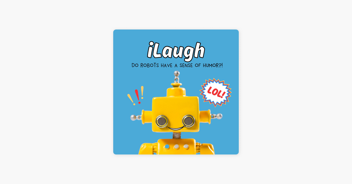 ‎Wow in the World: iLaugh: Do Robots Have a Sense of Humor?! (11/13/23 ...