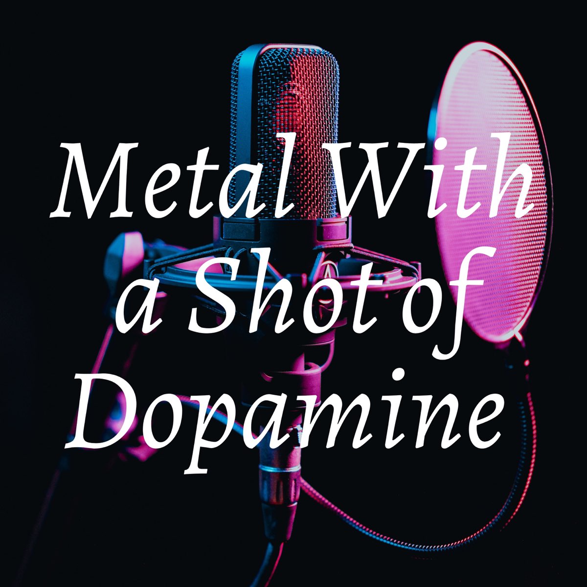 Metal With a Shot of Dopamine - Podcast - Apple Podcasts