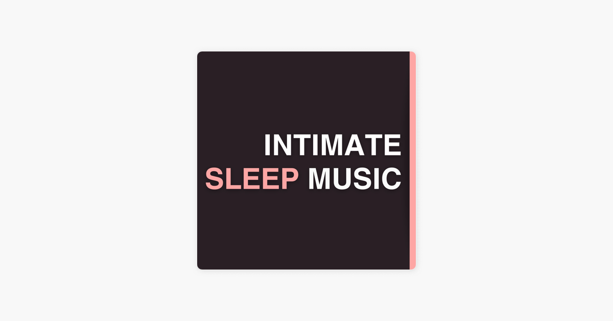 ‎intimate Sleep Music Sleep Sanctuary Network Guided Sleep