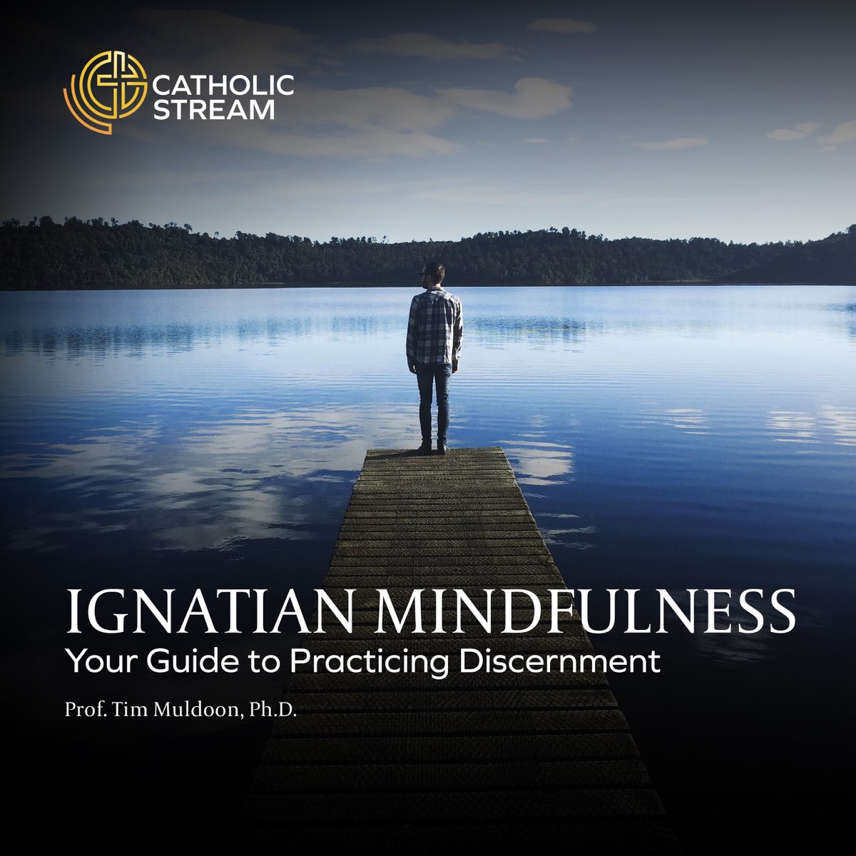 Ignatian Mindfulness: Your Guide to Practicing Discernment Podcast ...