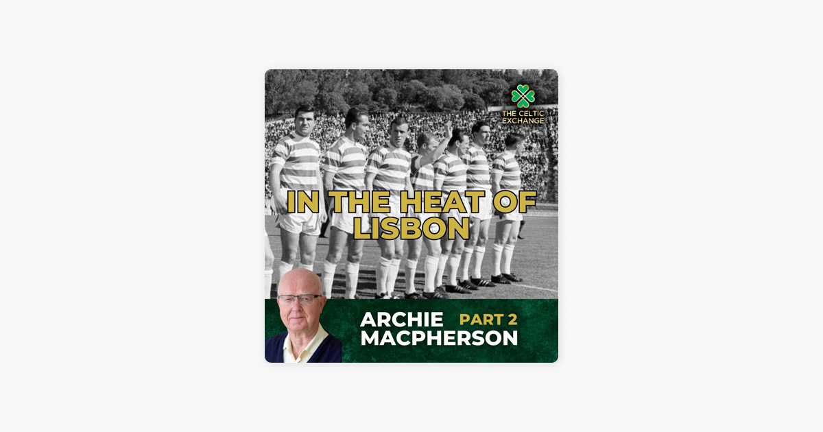 ‎The Celtic Exchange: Celtic Football Club in Focus: (Ad-Free) Archie ...