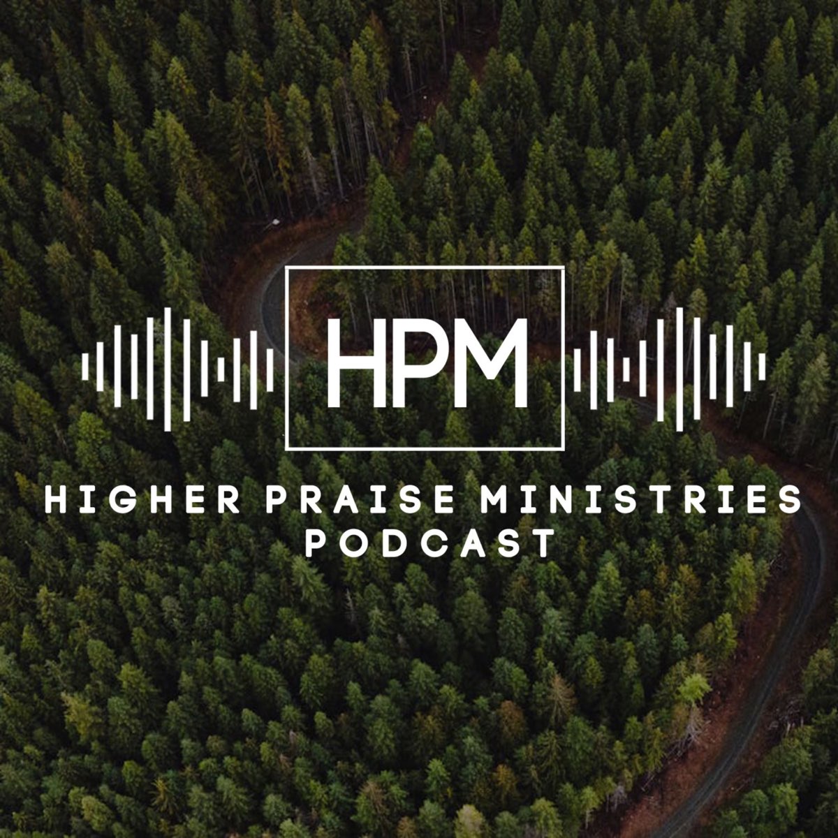 Higher Praise Ministries Podcast Podcast - Apple Podcasts