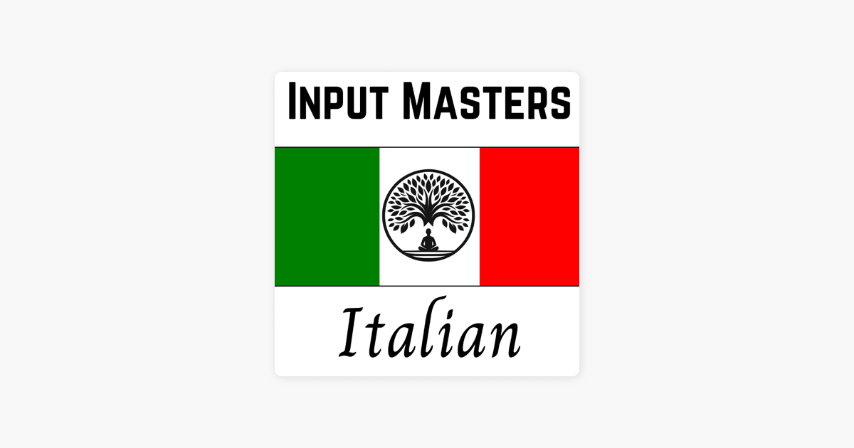 ‎Input Masters - Italian on Apple Podcasts