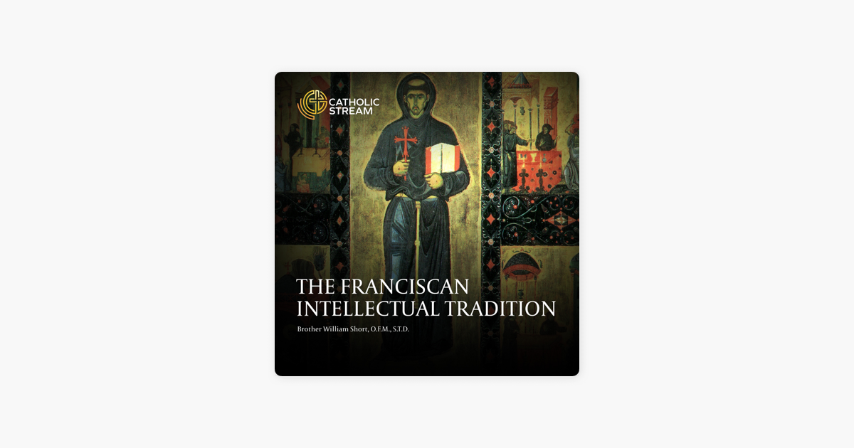 ‎The Franciscan Intellectual Tradition: Christ as the Center on Apple ...
