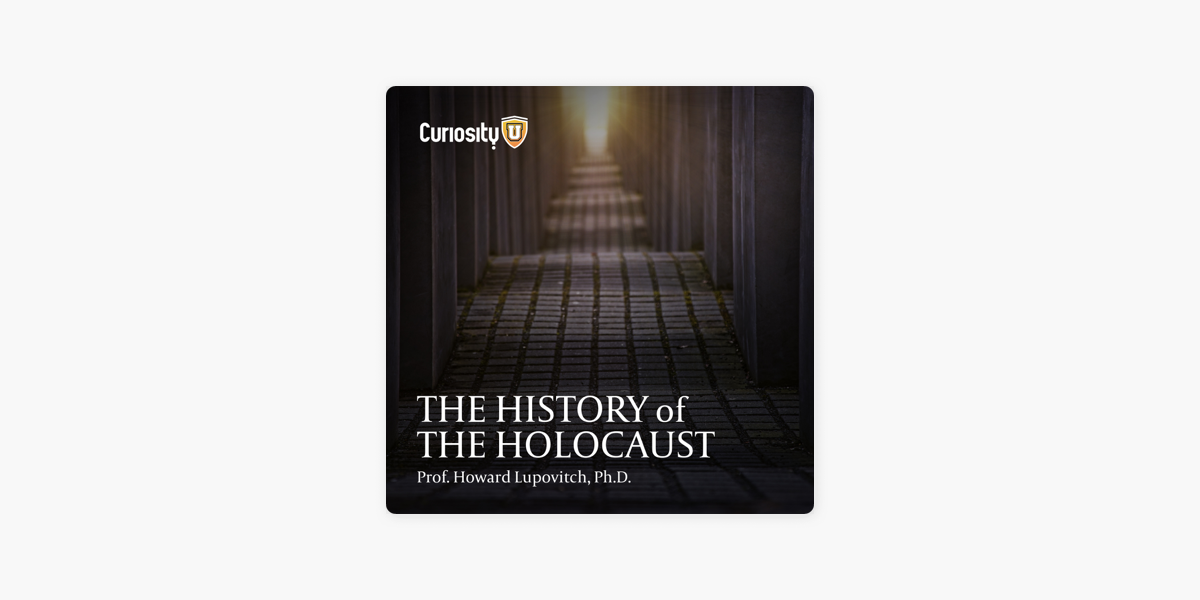 ‎The History of the Holocaust on Apple Podcasts