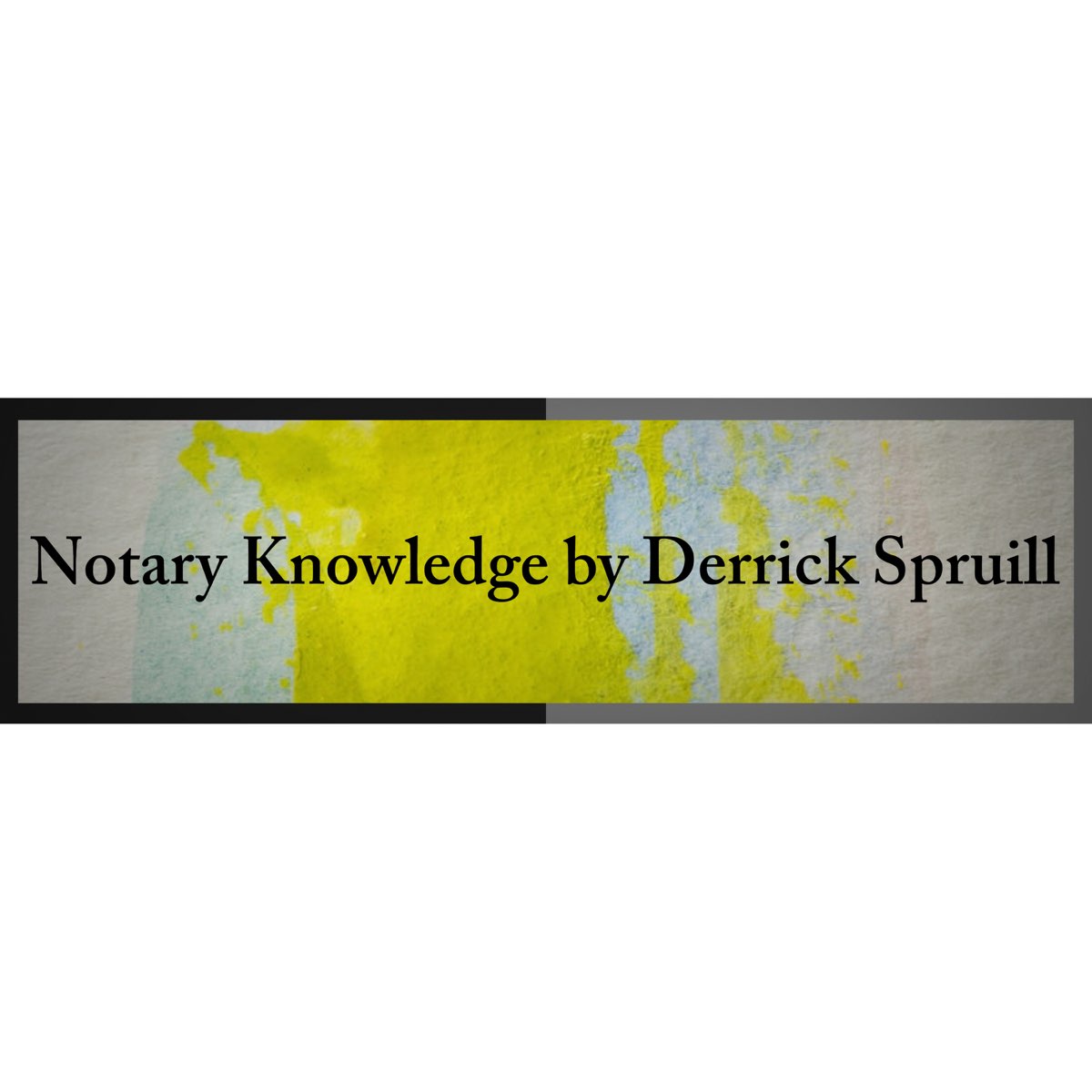 Notary Knowledge by Derrick Spruill — Подкаст — Подкасты Apple