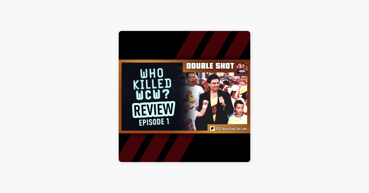 ‎POST Wrestling: Who Killed WCW? Ep. 1 Review with Brian Mann | DOUBLE ...
