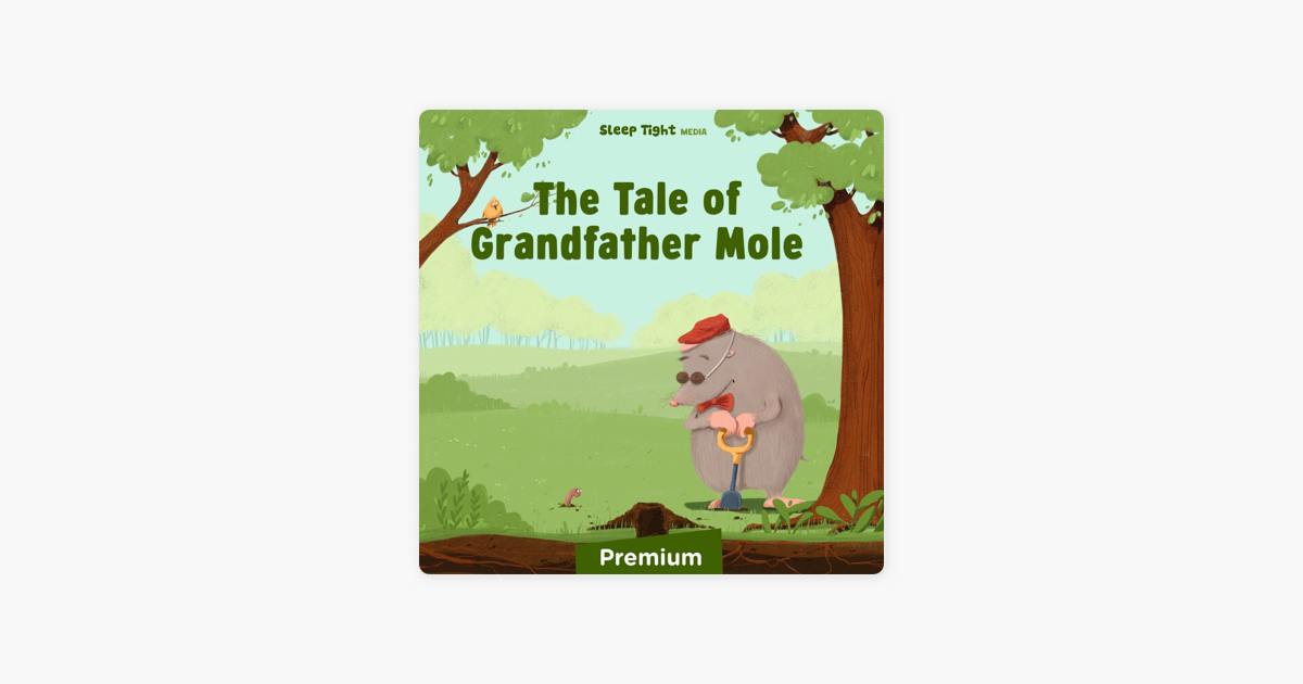 ‎The Tale of Grandfather Mole on Apple Podcasts