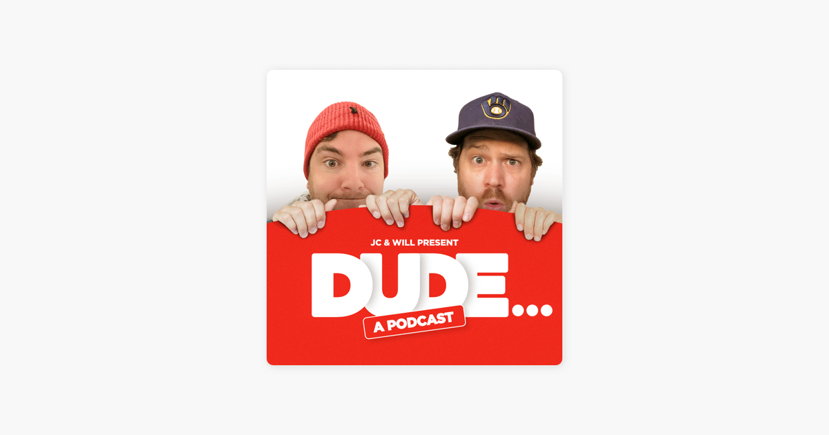 ‎Dude... Podcast on Apple Podcasts
