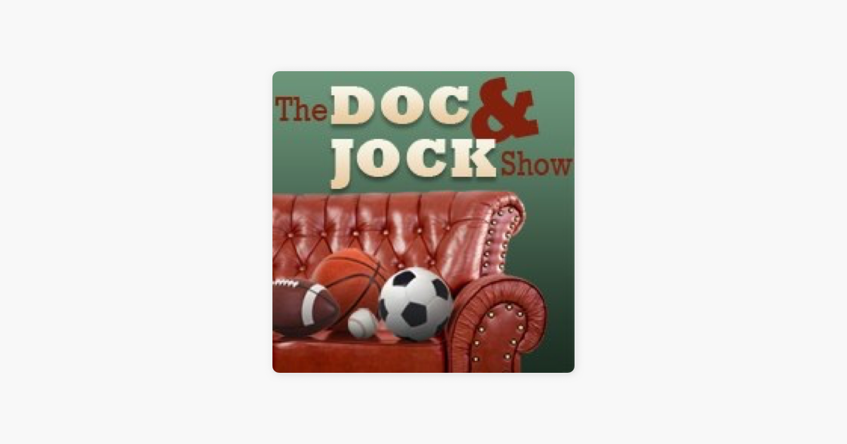 ‎The Doc and Jock Show sur Apple Podcasts