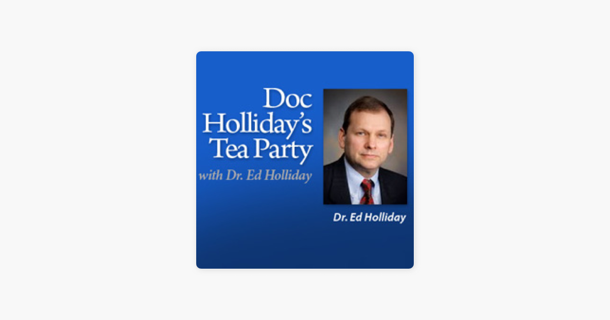 ‎Doc Holliday's Tea Party - Ed Holliday en Apple Podcasts