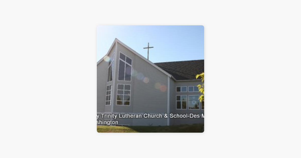 ‎Holy Trinity Lutheran Church & School Podcast on Apple Podcasts