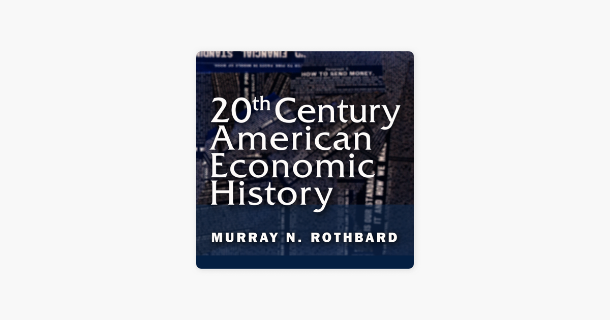 ‎20th Century American Economic History on Apple Podcasts