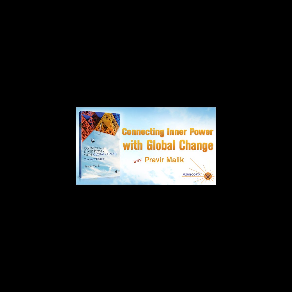 Connecting Inner Power With Global Change: The Fractal Ladder Podcast ...