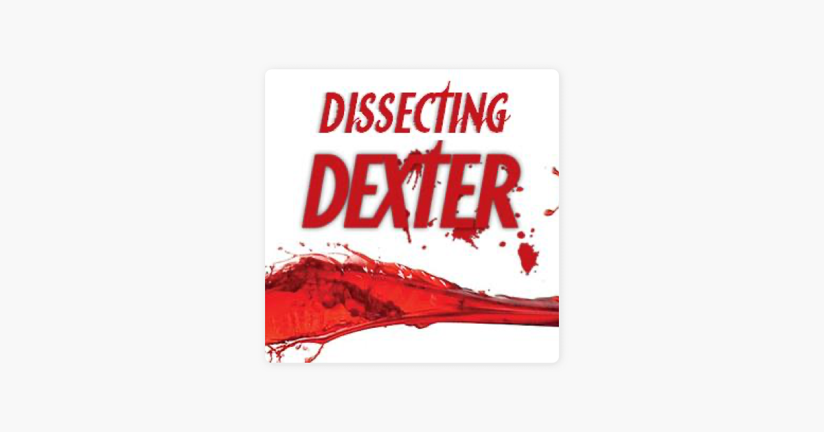 ‎Dissecting Dexter: Dissecting Dexter - New Blood - 10 - Sins of the ...