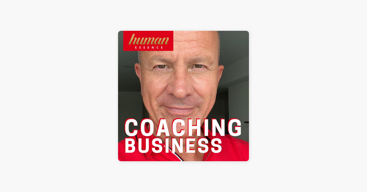 ‎Transformation Coaching & Business - der Podcast von Human Essence em ...